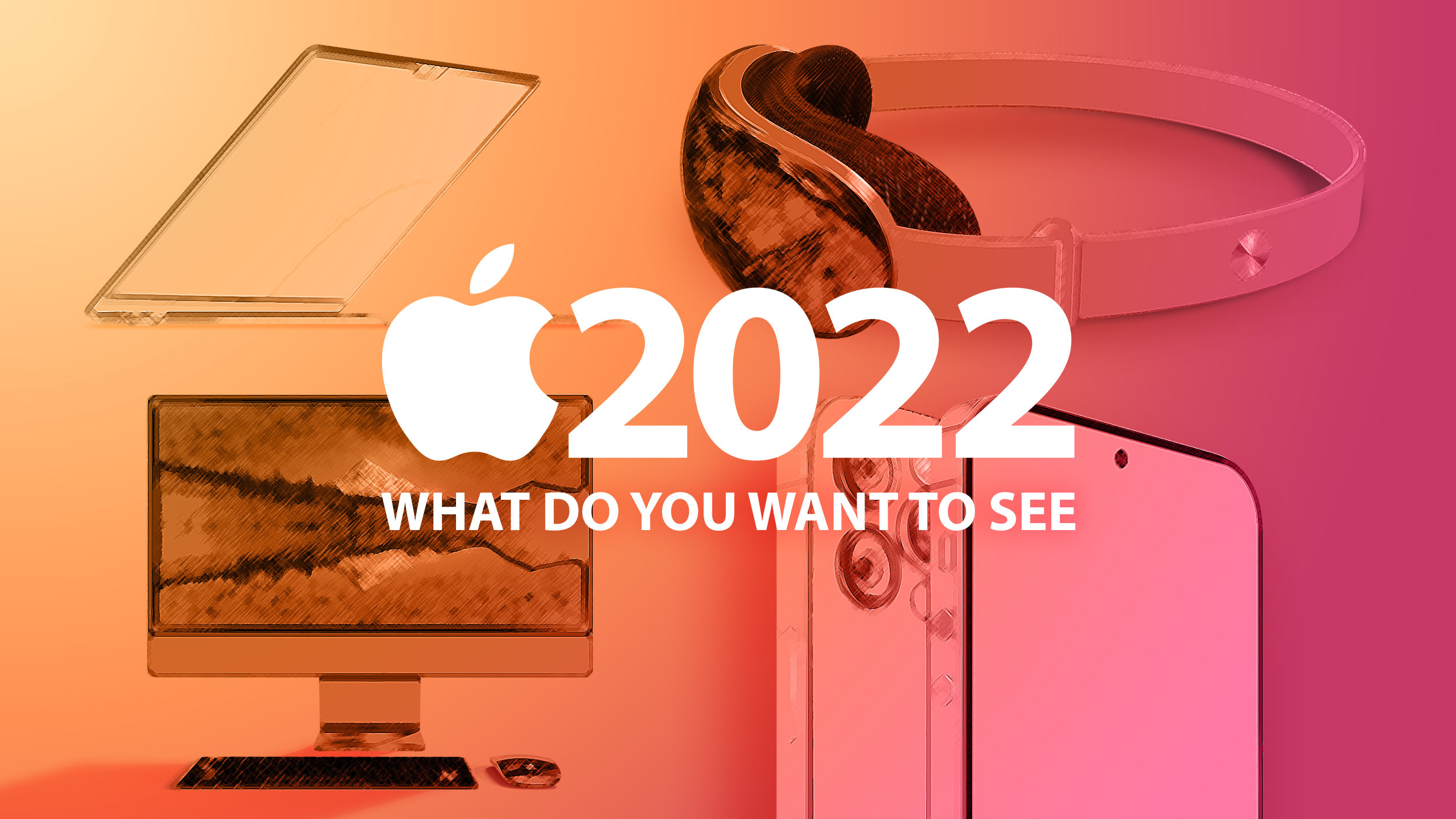 What Do You Want To See From Apple In 2022 Market Scoop