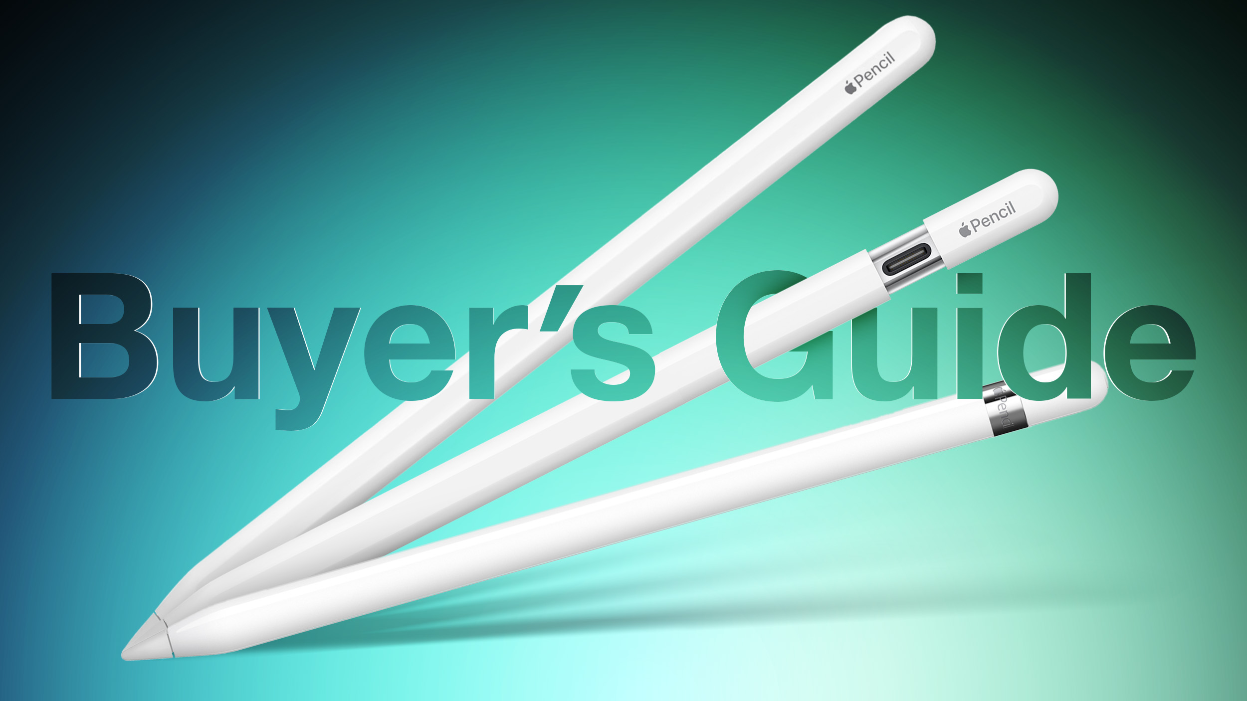 Apple Pencil Buyer s Guide Which Model Should You Choose Apple Pencil Buyer s Guide Which Model Should You Choose
