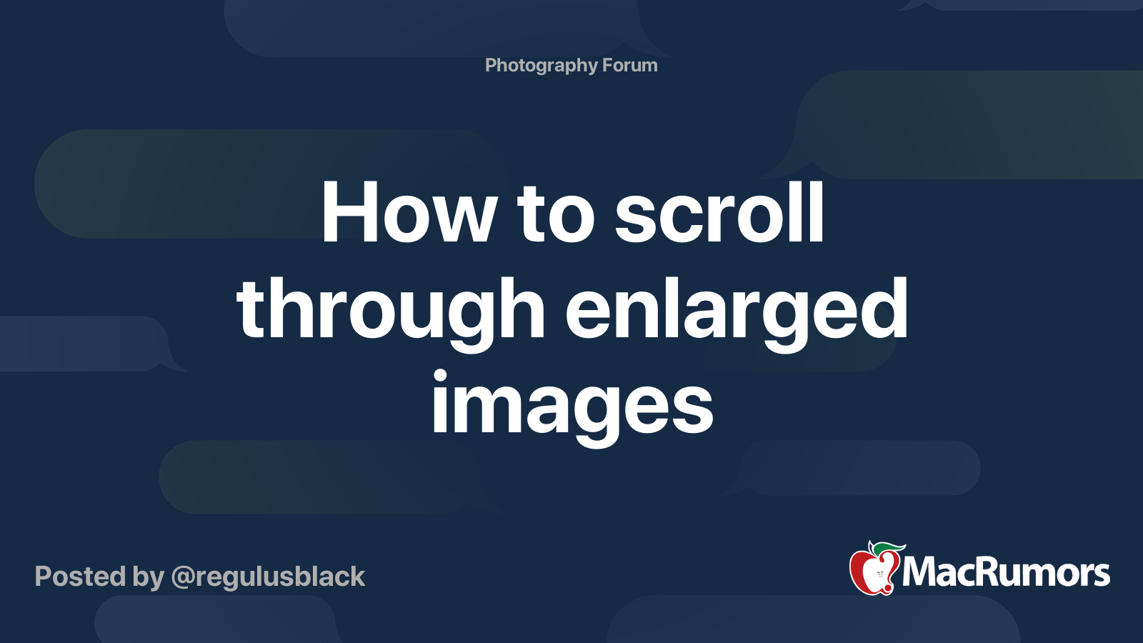 How to scroll through enlarged images | MacRumors Forums