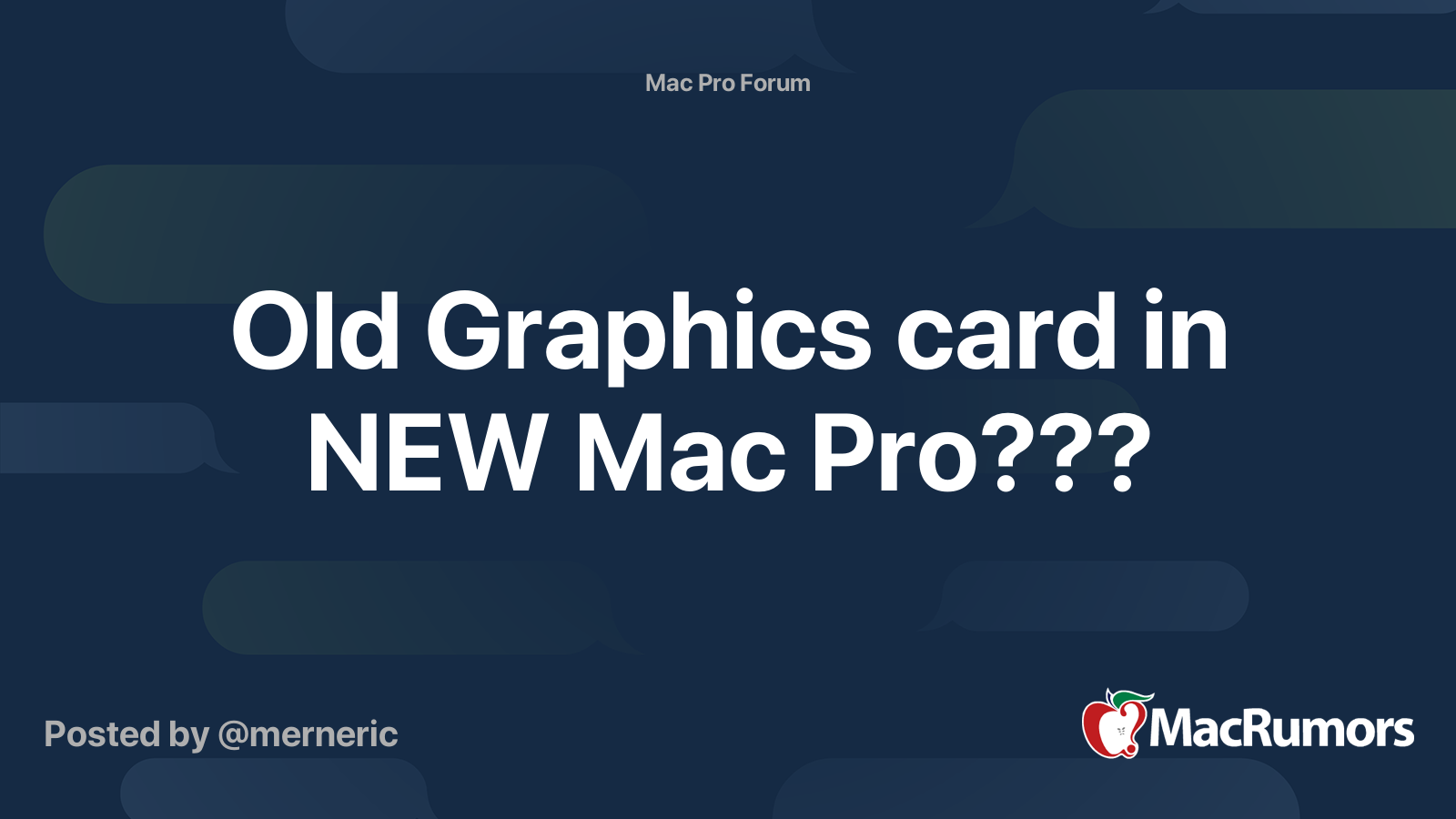 Old Graphics card in NEW Mac Pro??? | MacRumors Forums