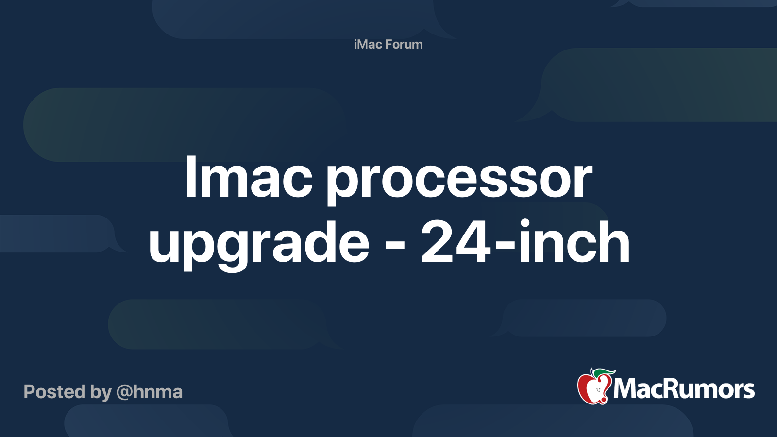 Imac processor upgrade - 24-inch | MacRumors Forums