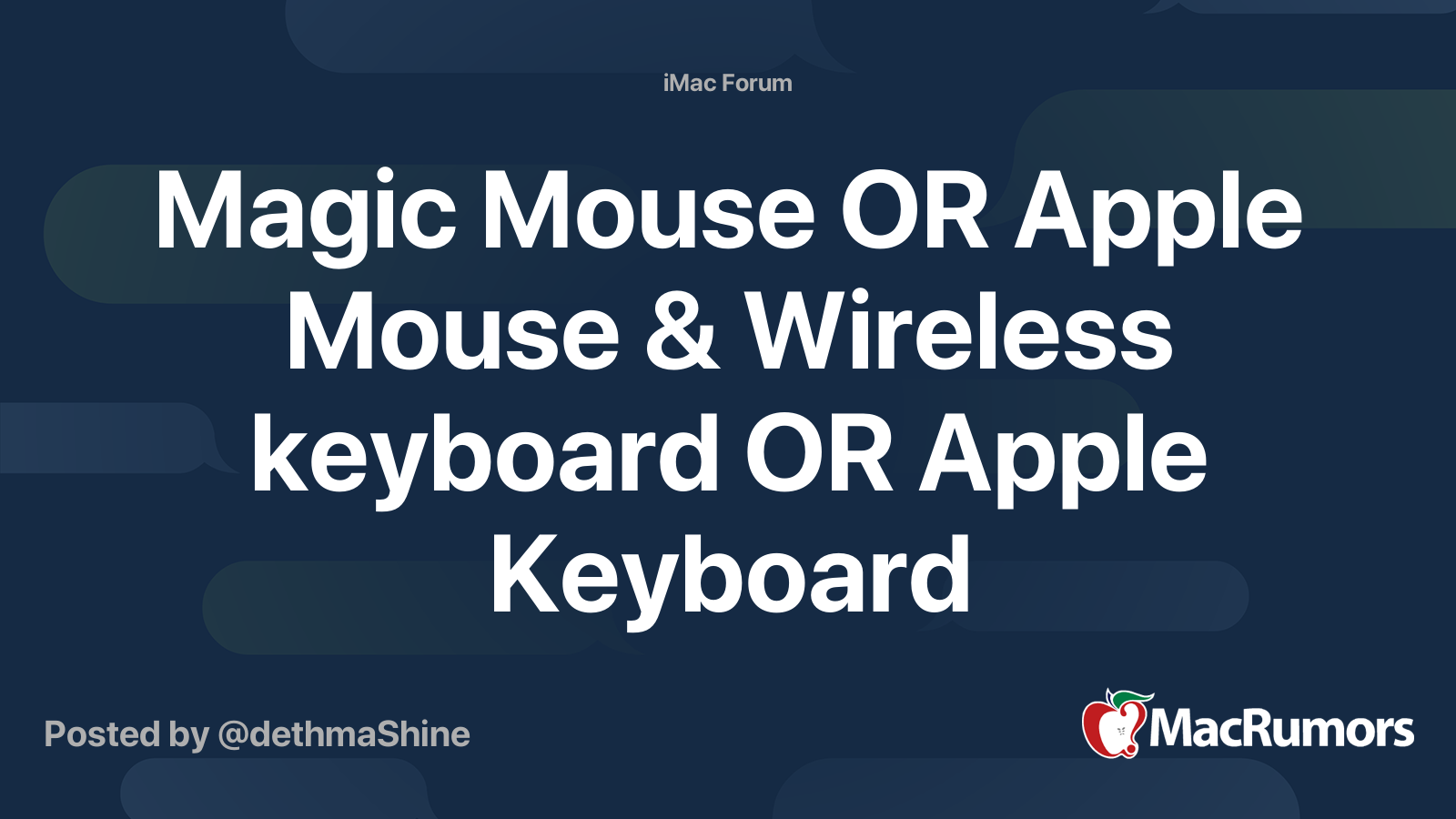Magic Mouse OR Apple Mouse & Wireless keyboard OR Apple Keyboard | MacRumors Forums