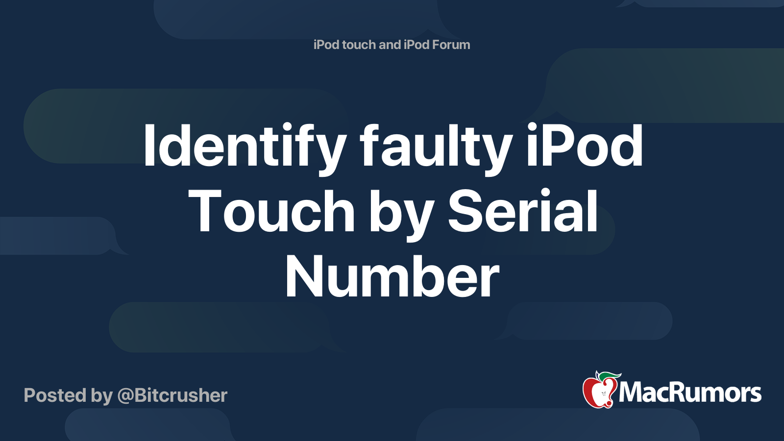 Identify faulty iPod Touch by Serial Number | MacRumors Forums