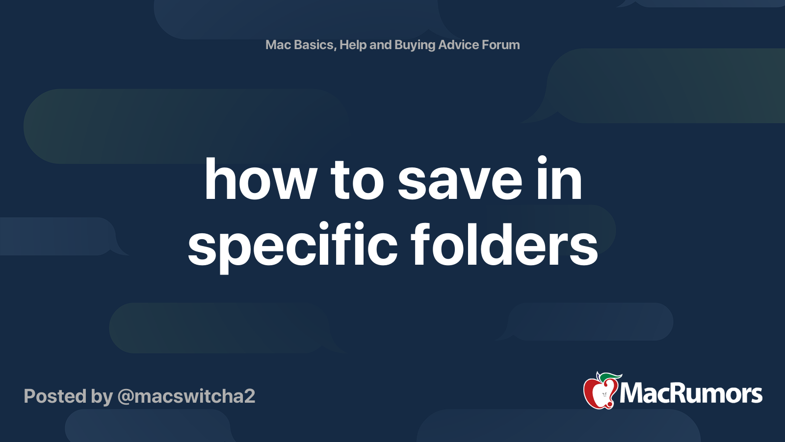 how to save in specific folders | MacRumors Forums