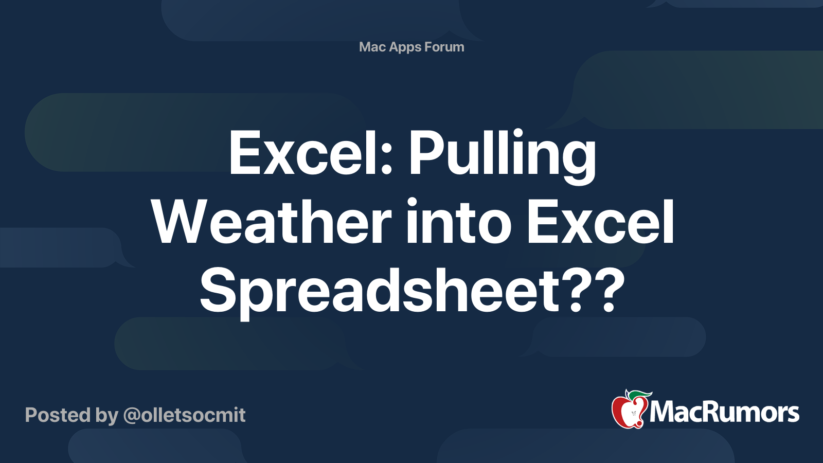 Excel: Pulling Weather into Excel Spreadsheet?? | MacRumors Forums