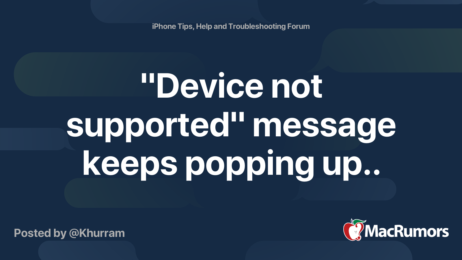Device Not Supported Message Keeps Popping Up Macrumors Forums