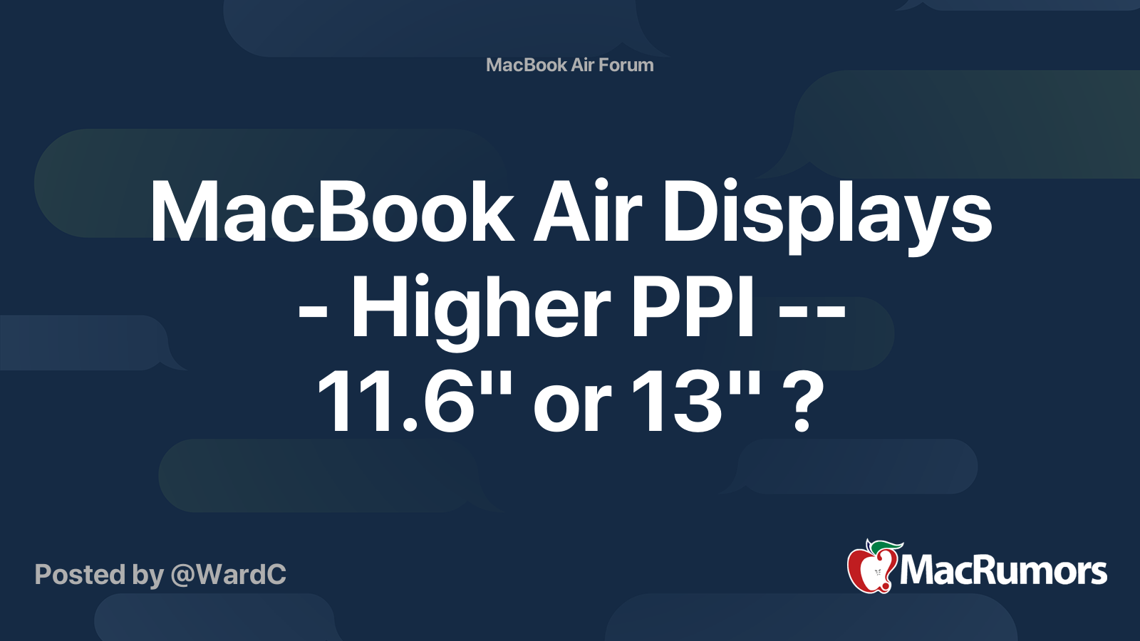 MacBook Air Displays - Higher PPI -- 11.6" or 13" ? | MacRumors Forums
