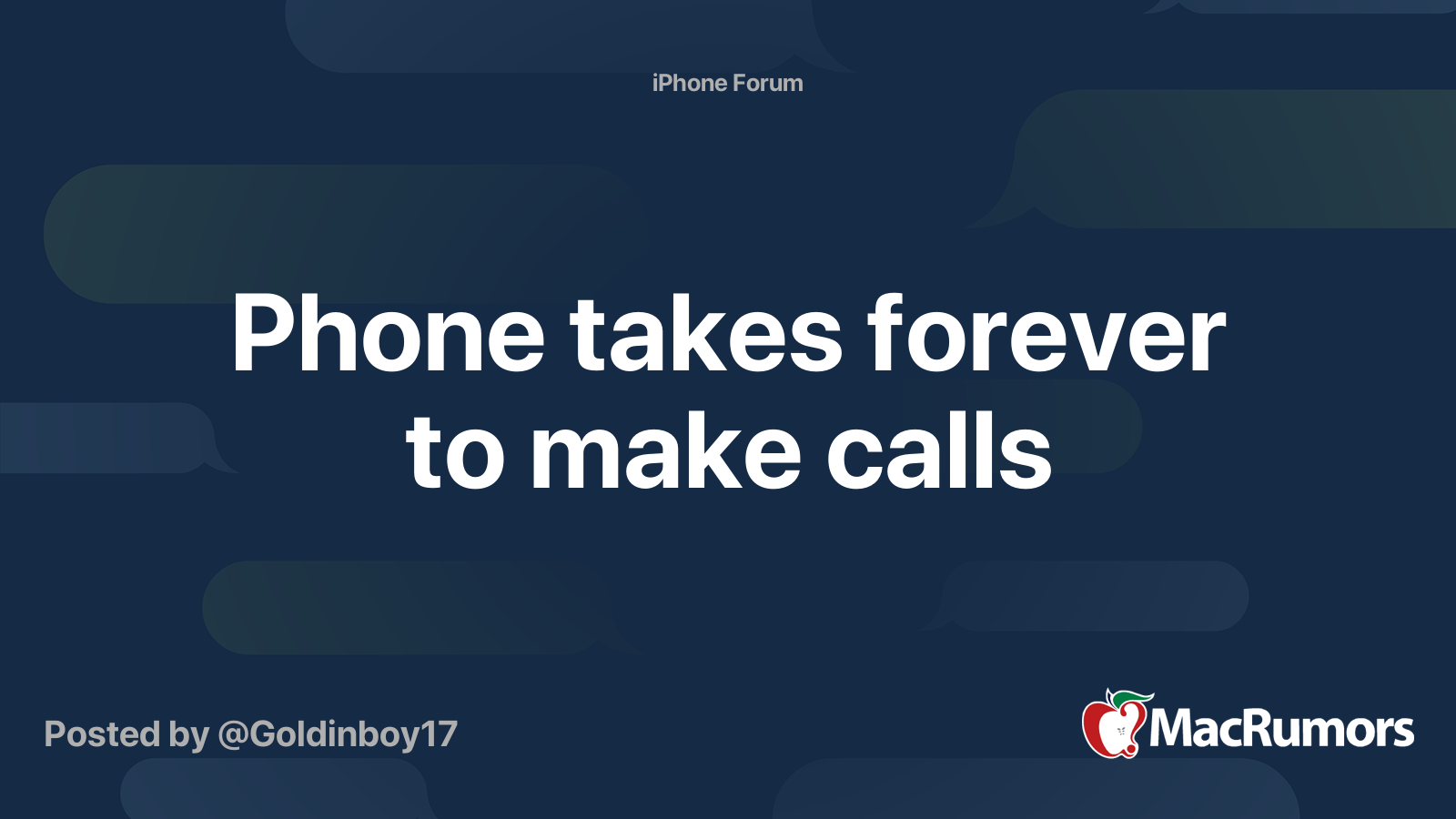 Phone takes forever to make calls | MacRumors Forums