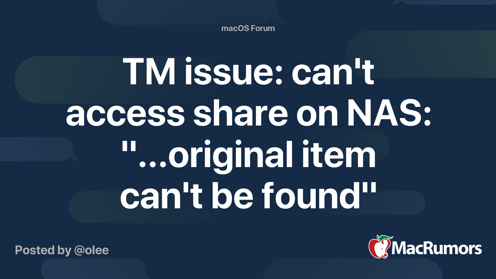 TM issue: can't access share on NAS: "...original item can't be found" | MacRumors Forums