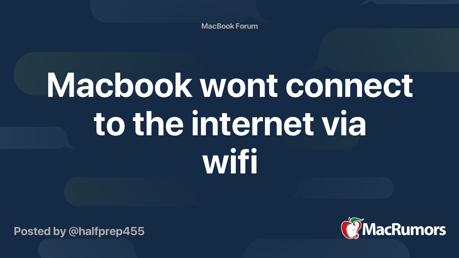 Macbook wont connect to the internet via wifi | MacRumors Forums