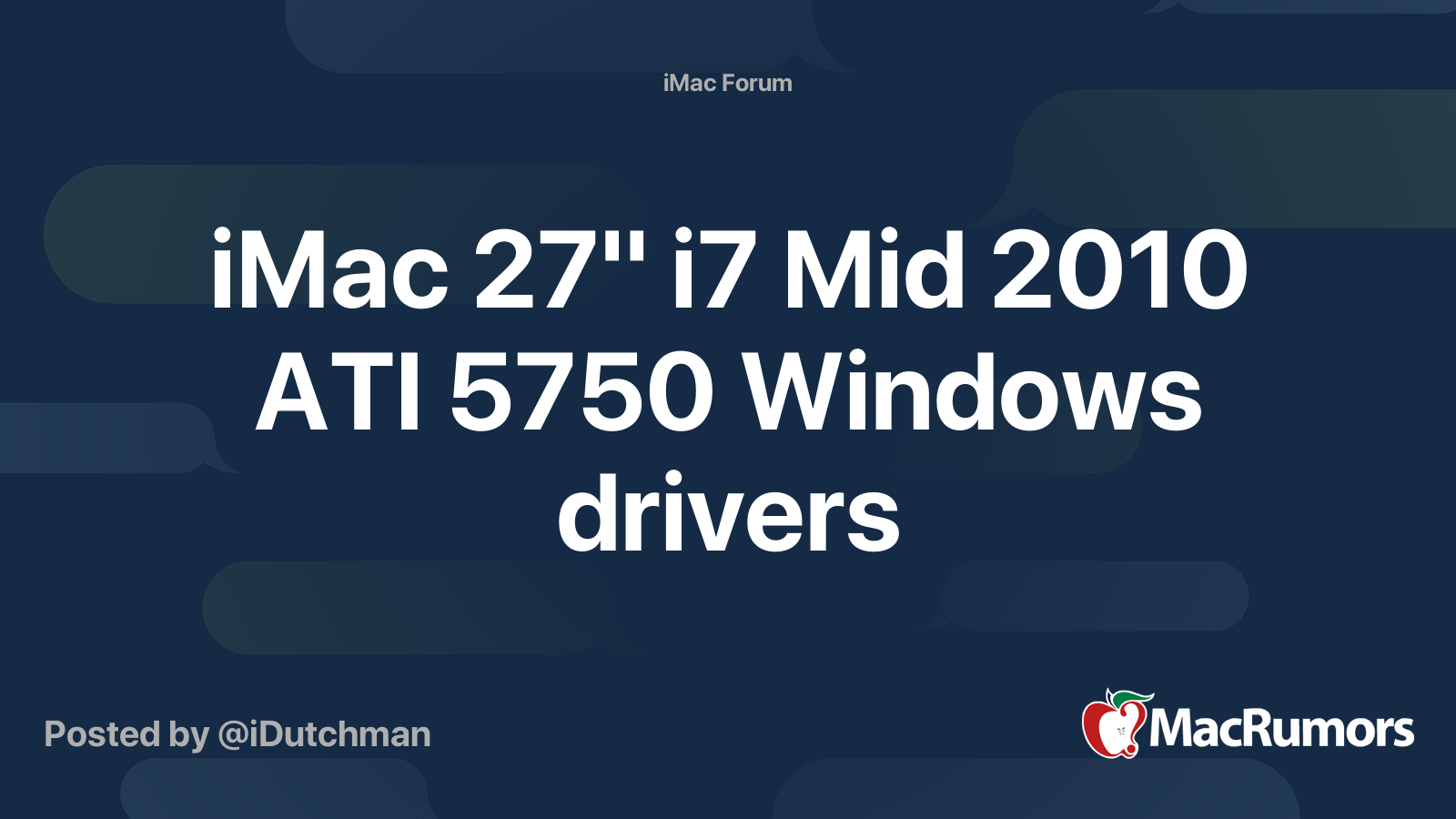 iMac 27" i7 Mid 2010 ATI 5750 Windows drivers | MacRumors Forums