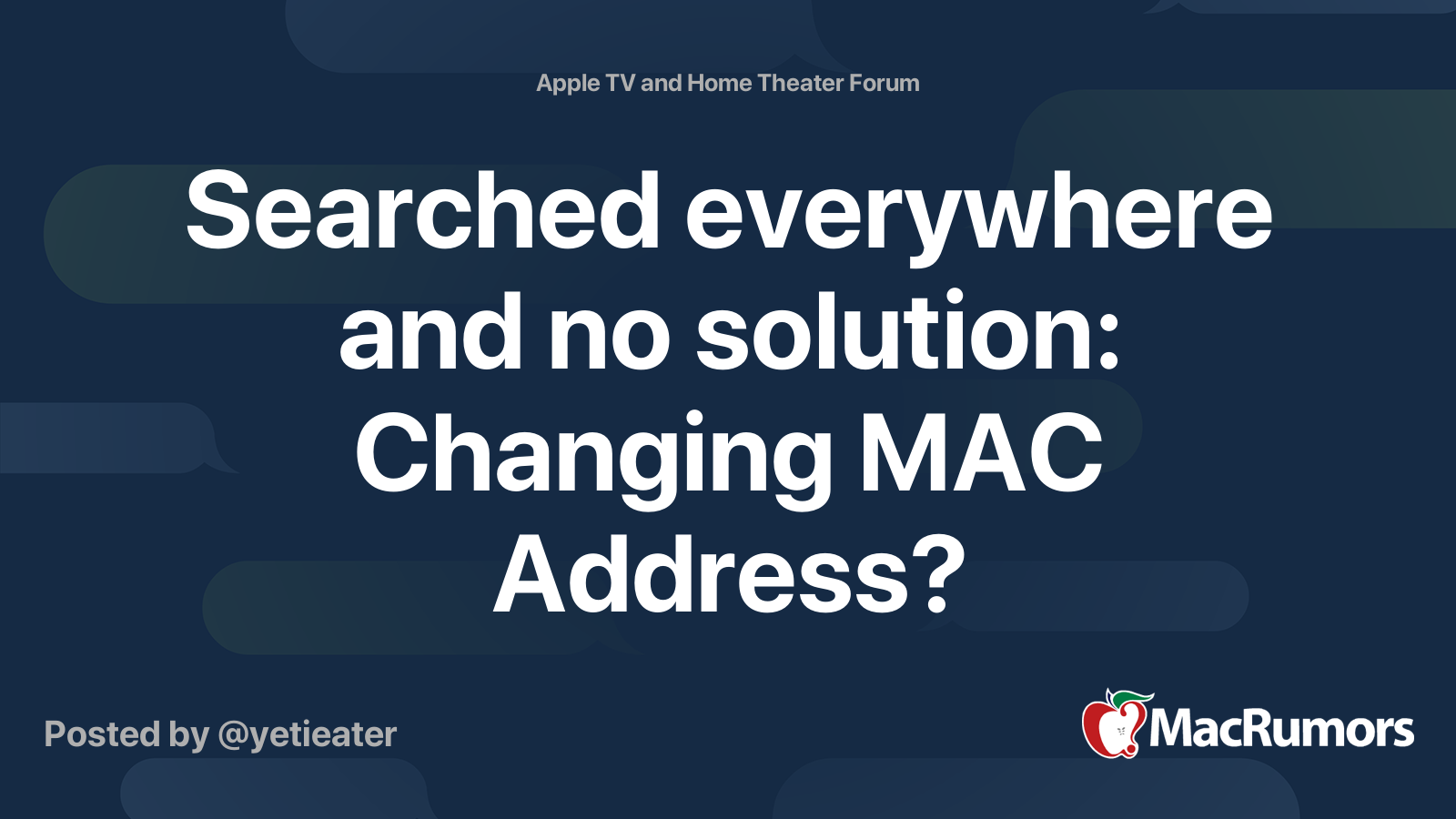Searched everywhere and no solution: Changing MAC Address? | MacRumors Forums