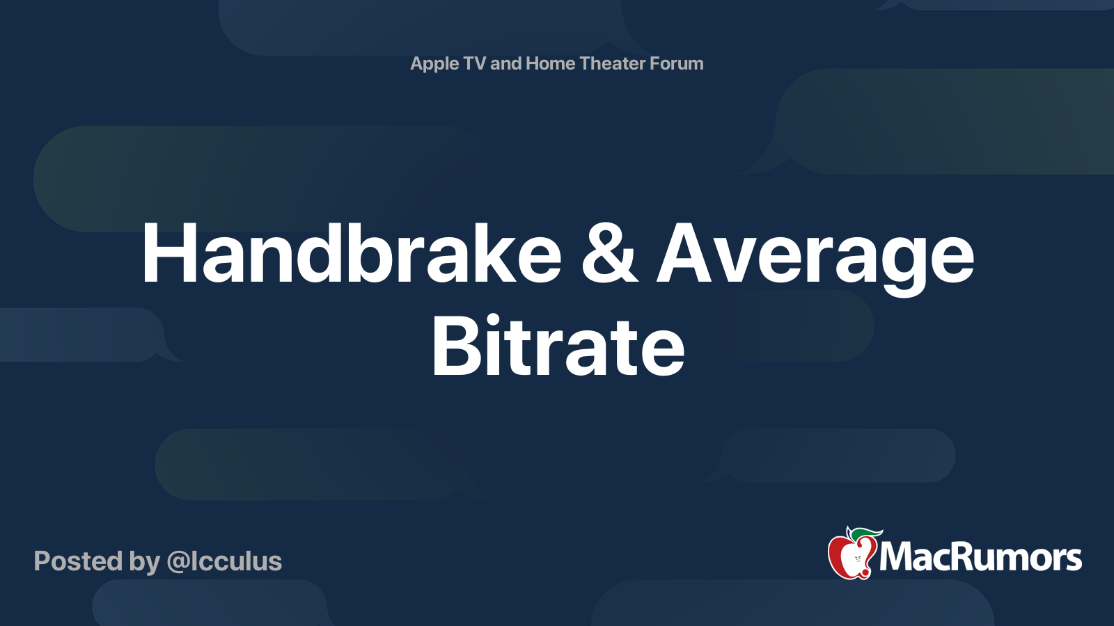 Handbrake & Average Bitrate | MacRumors Forums