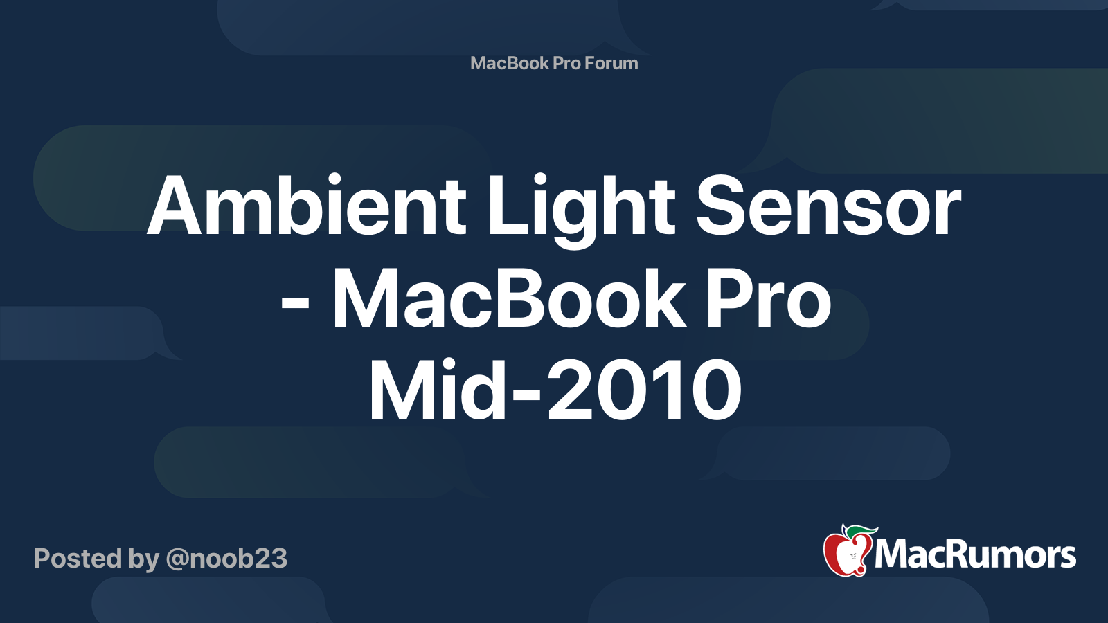 Ambient Light Sensor - MacBook Pro Mid-2010 | MacRumors Forums