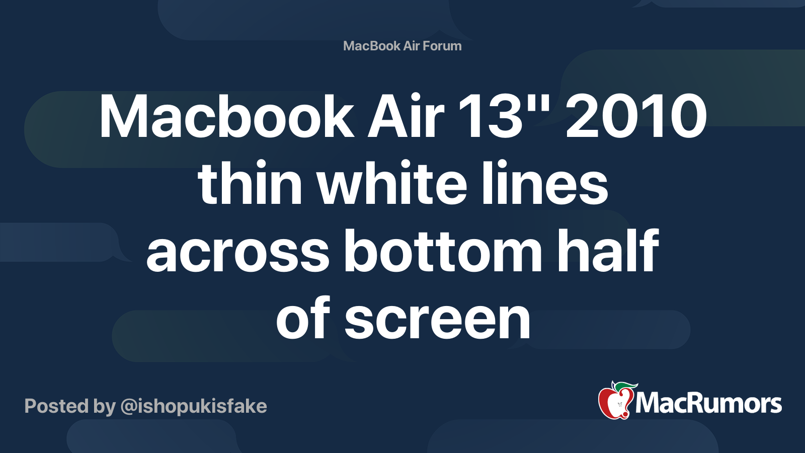 Macbook Air 13" 2010 thin white lines across bottom half of screen | MacRumors Forums