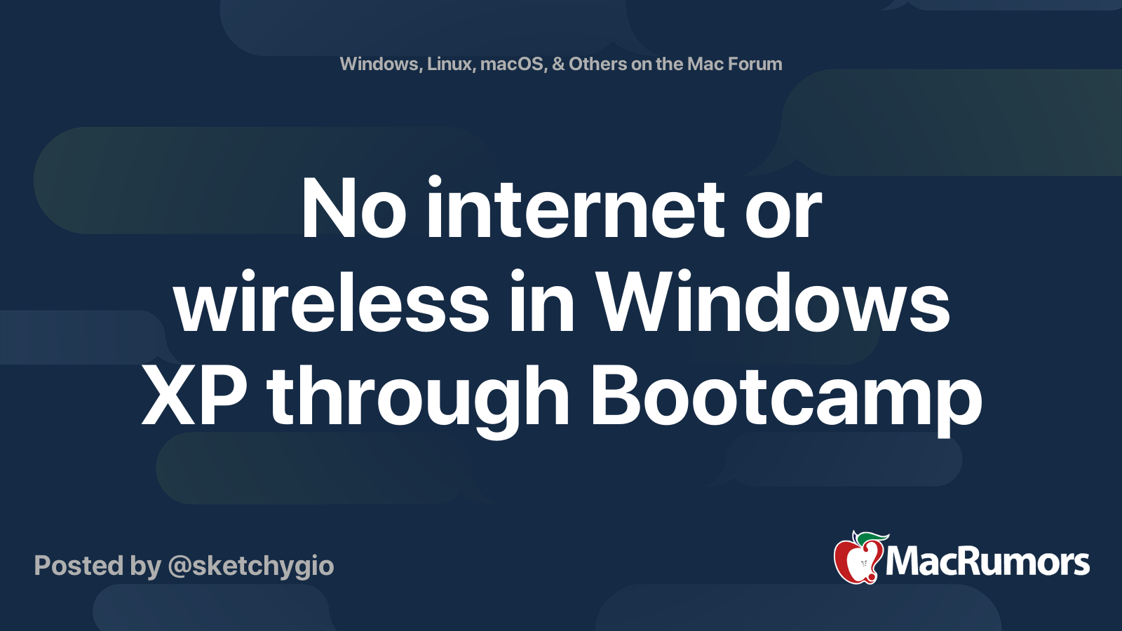No internet or wireless in Windows XP through Bootcamp | MacRumors Forums
