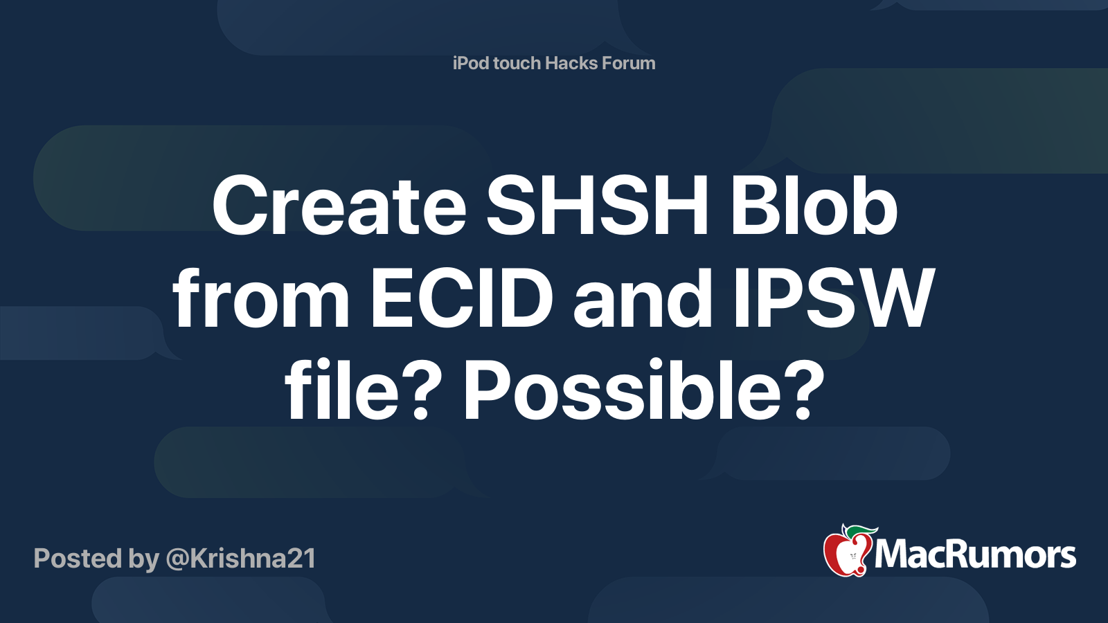 Create SHSH Blob from ECID and IPSW file? Possible? | MacRumors Forums