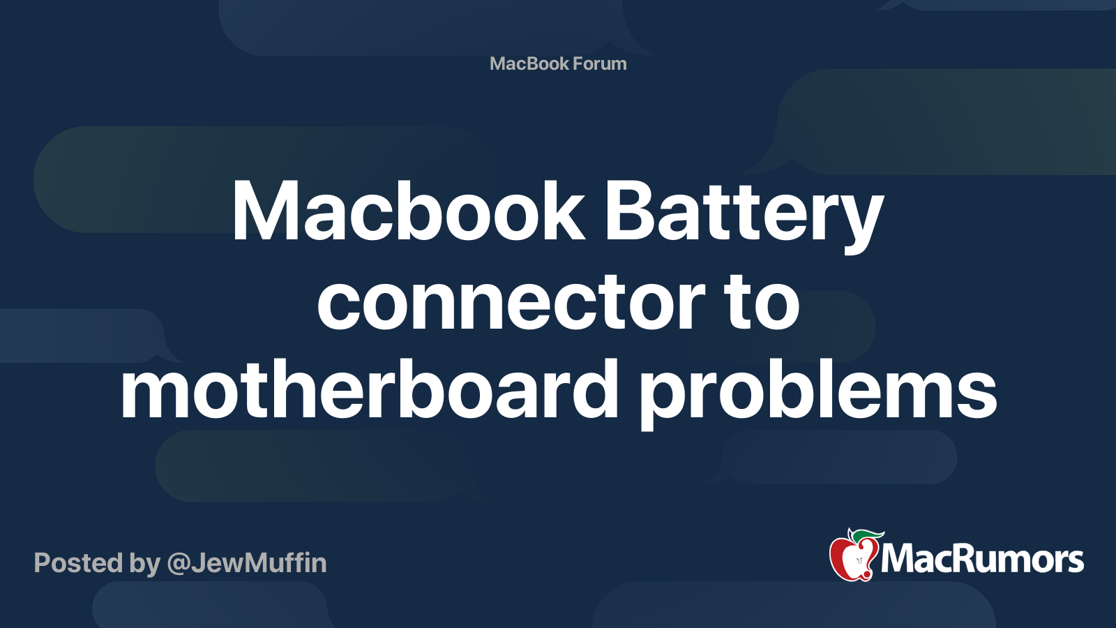 Macbook Battery connector to motherboard problems | MacRumors Forums