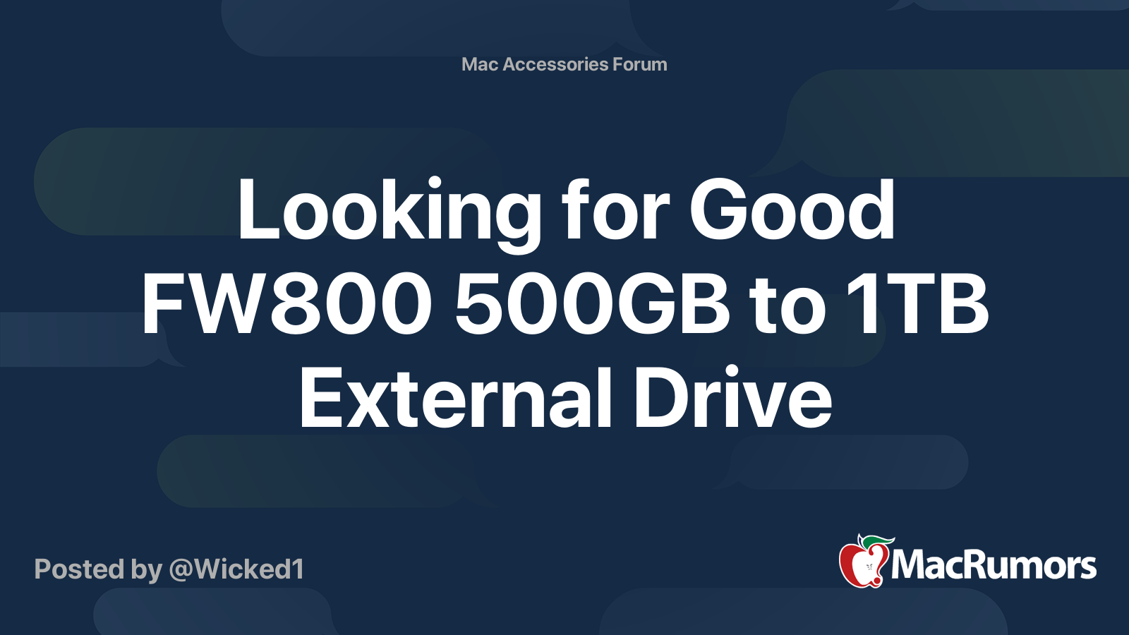 Looking for Good FW800 500GB to 1TB External Drive | MacRumors Forums