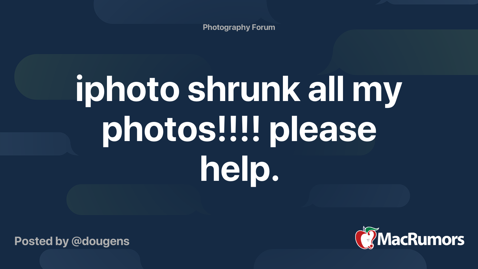 iphoto shrunk all my photos!!!! please help. | MacRumors Forums