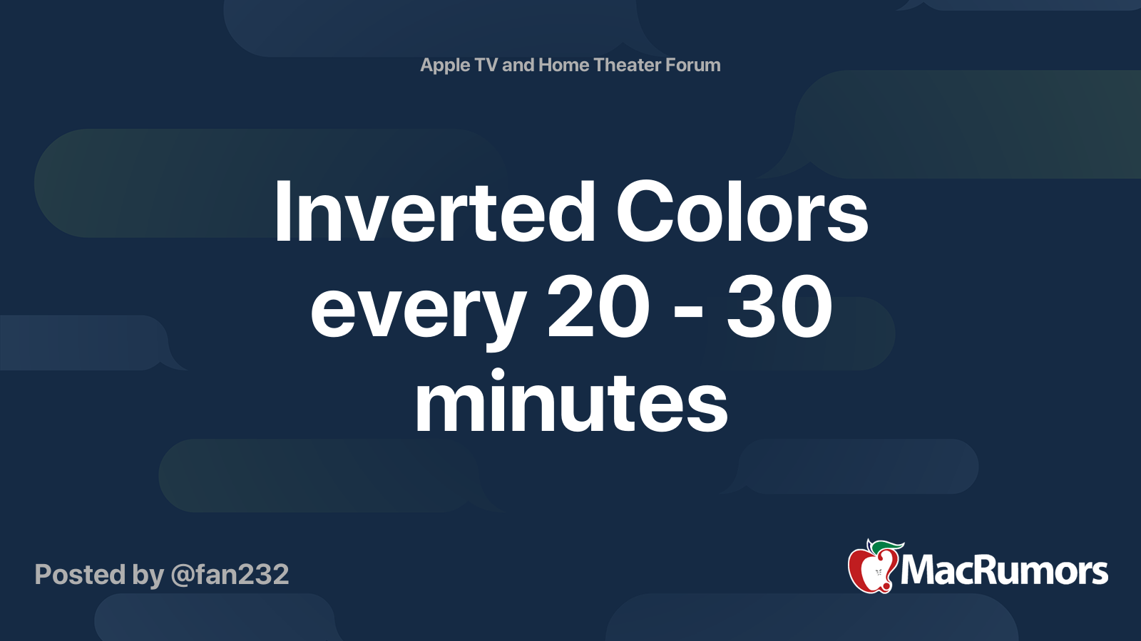 Inverted Colors every 20 - 30 minutes | MacRumors Forums