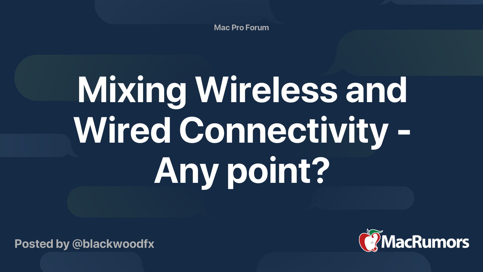 Mixing Wireless and Wired Connectivity - Any point? | MacRumors Forums