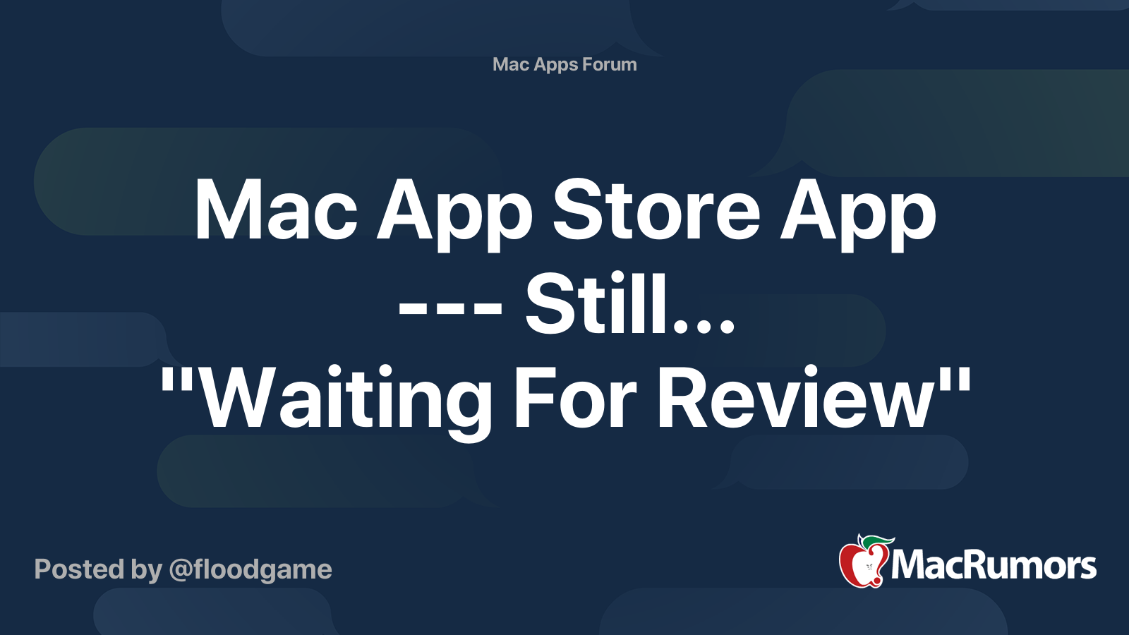 Mac App Store App --- Still... "Waiting For Review" | MacRumors Forums