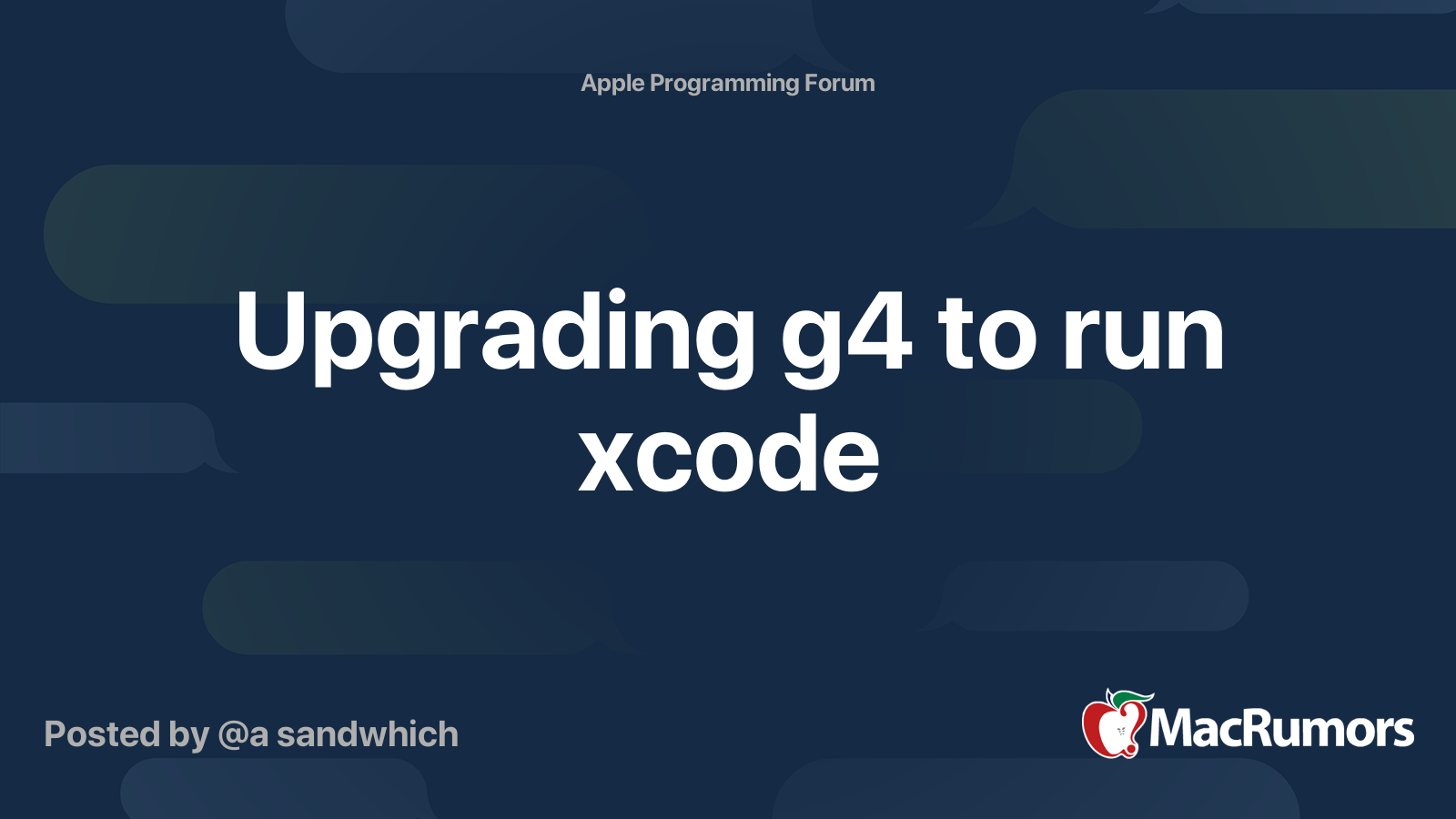 Upgrading g4 to run xcode | MacRumors Forums