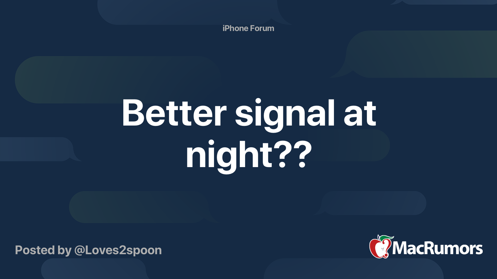 Better signal at night?? | MacRumors Forums