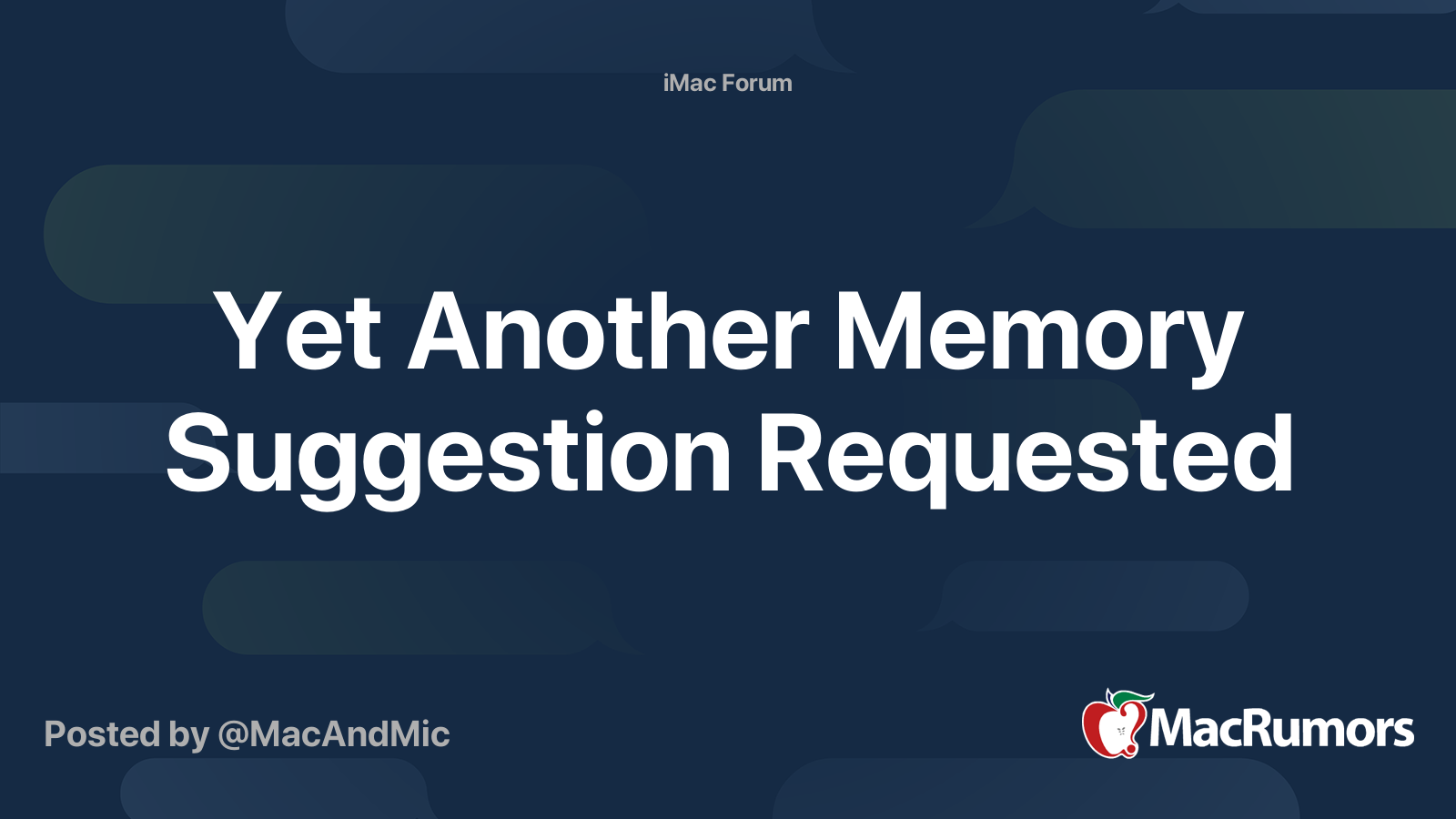 Yet Another Memory Suggestion Requested | MacRumors Forums
