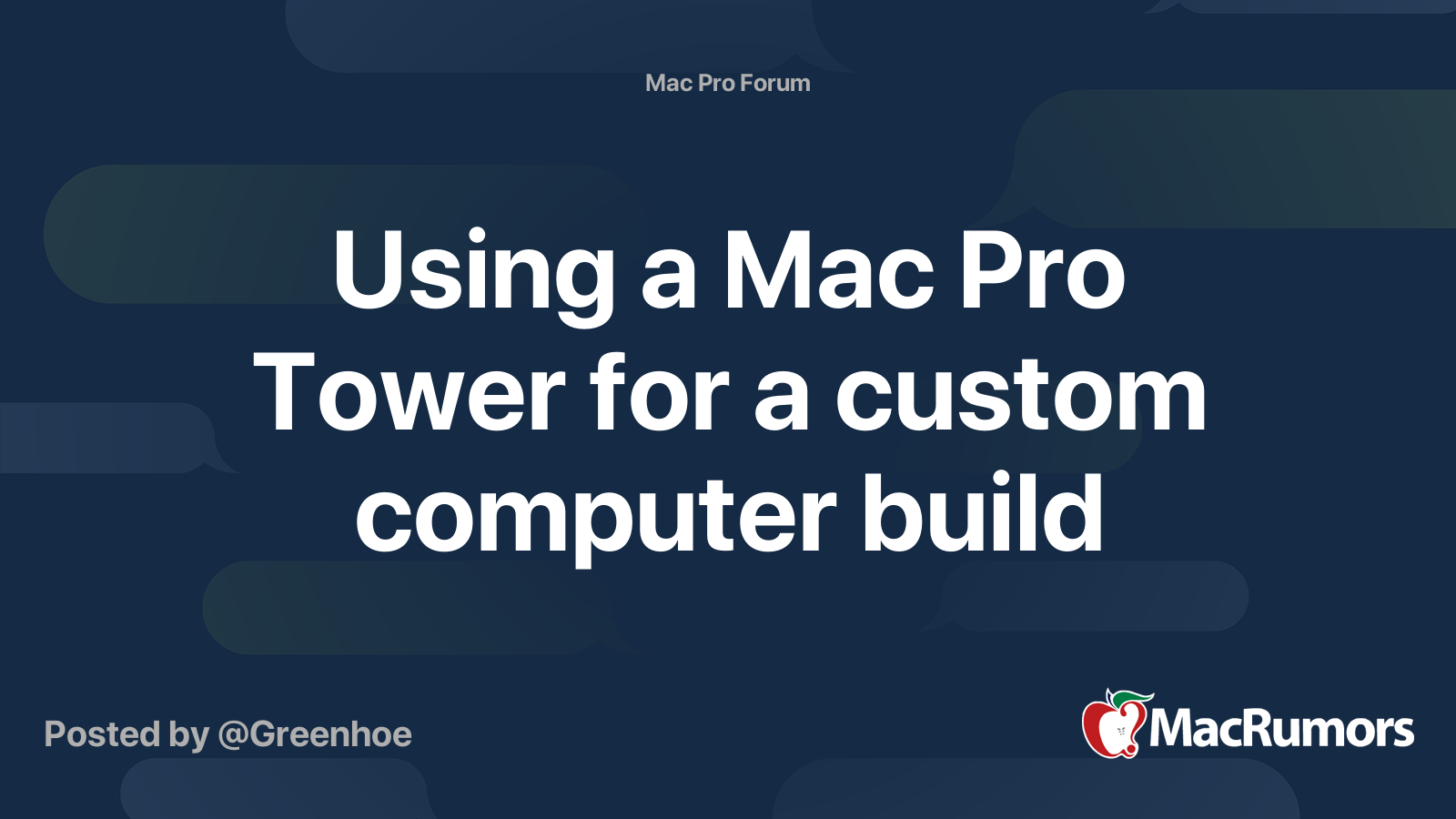 Using a Mac Pro Tower for a custom computer build | MacRumors Forums