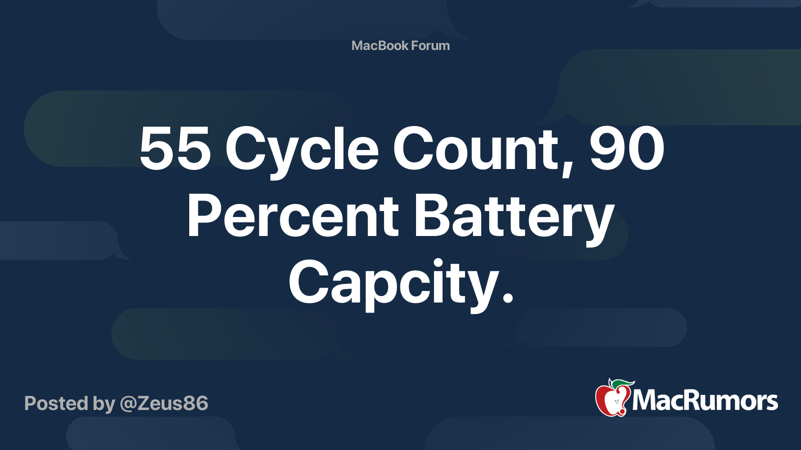 55 Cycle Count, 90 Percent Battery Capcity. | MacRumors Forums
