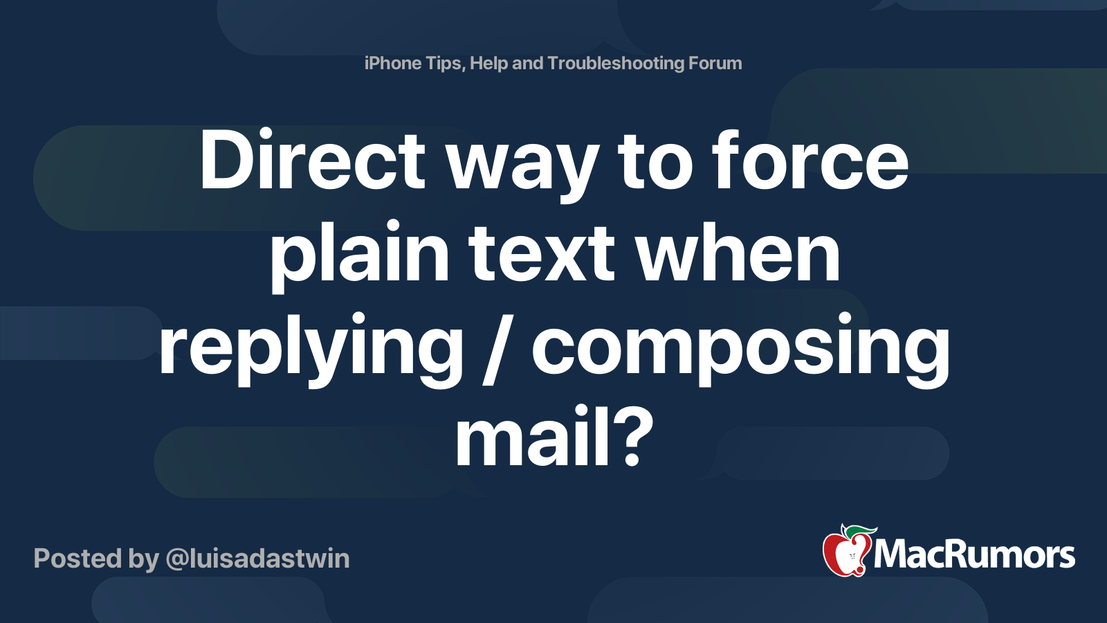 Direct way to force plain text when replying / composing mail? | MacRumors Forums