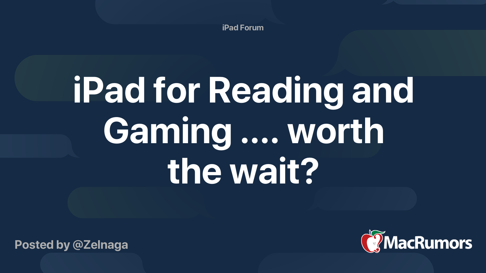 iPad for Reading and Gaming .... worth the wait? | MacRumors Forums