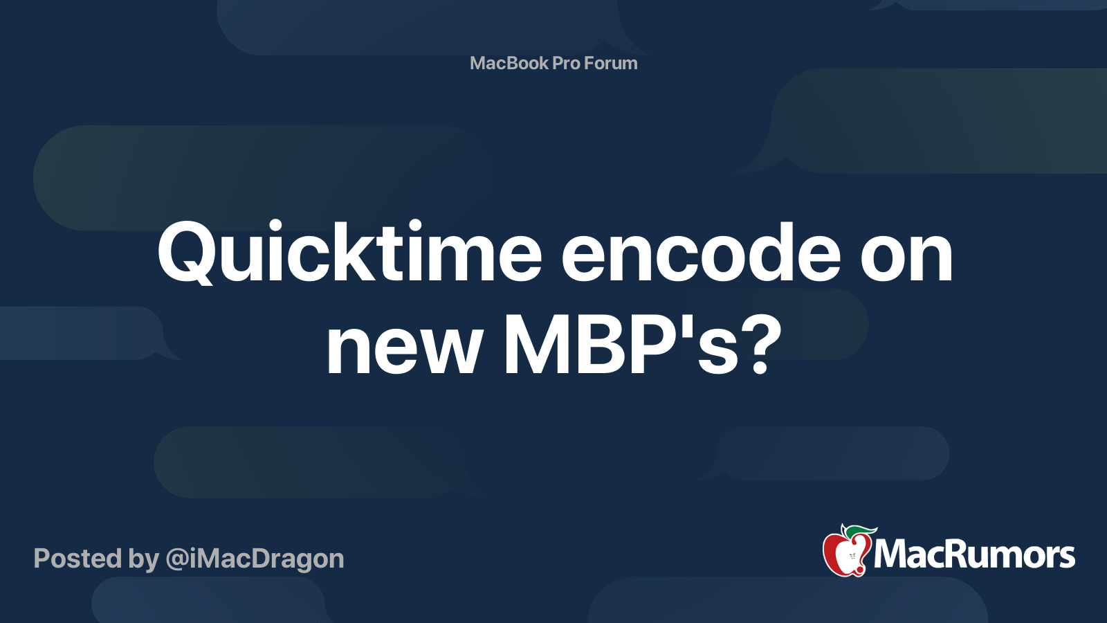 Quicktime encode on new MBP's? | MacRumors Forums