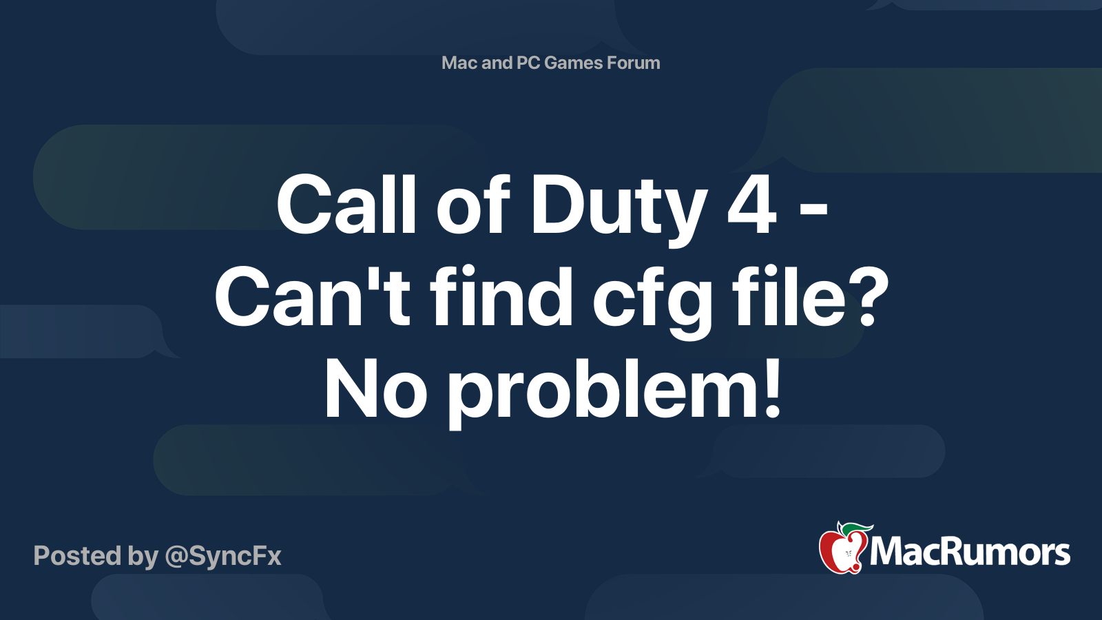 Call of Duty 4 - Can't find cfg file? No problem! | MacRumors Forums