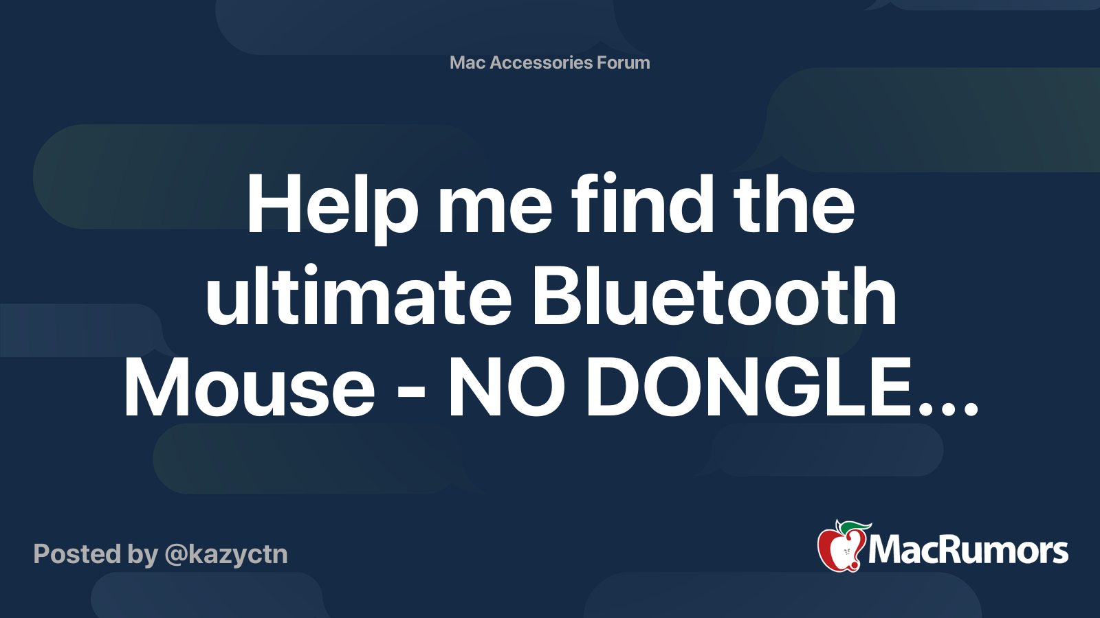 Help me find the ultimate Bluetooth Mouse - NO DONGLE... | MacRumors Forums