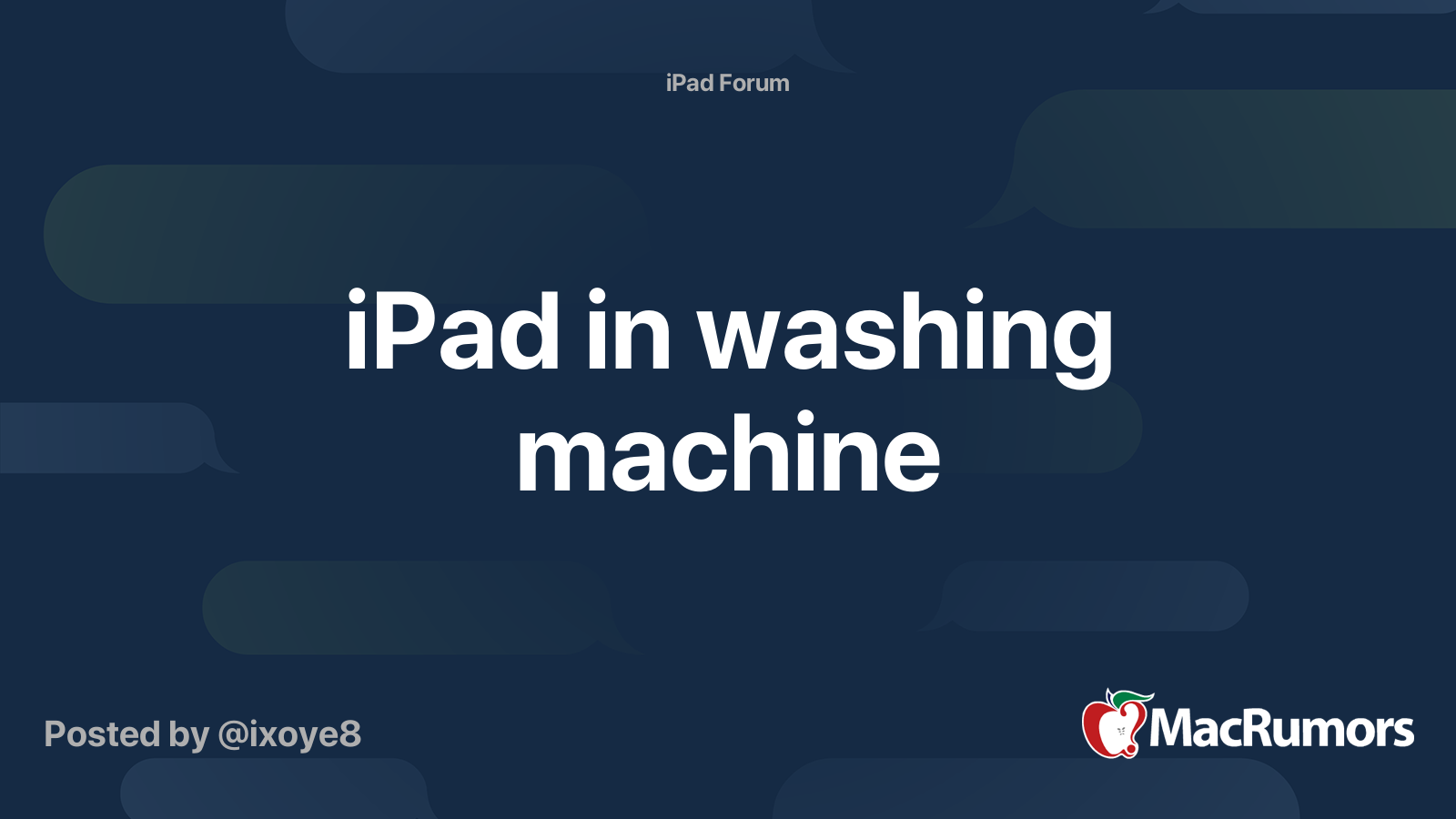 iPad in washing machine | MacRumors Forums