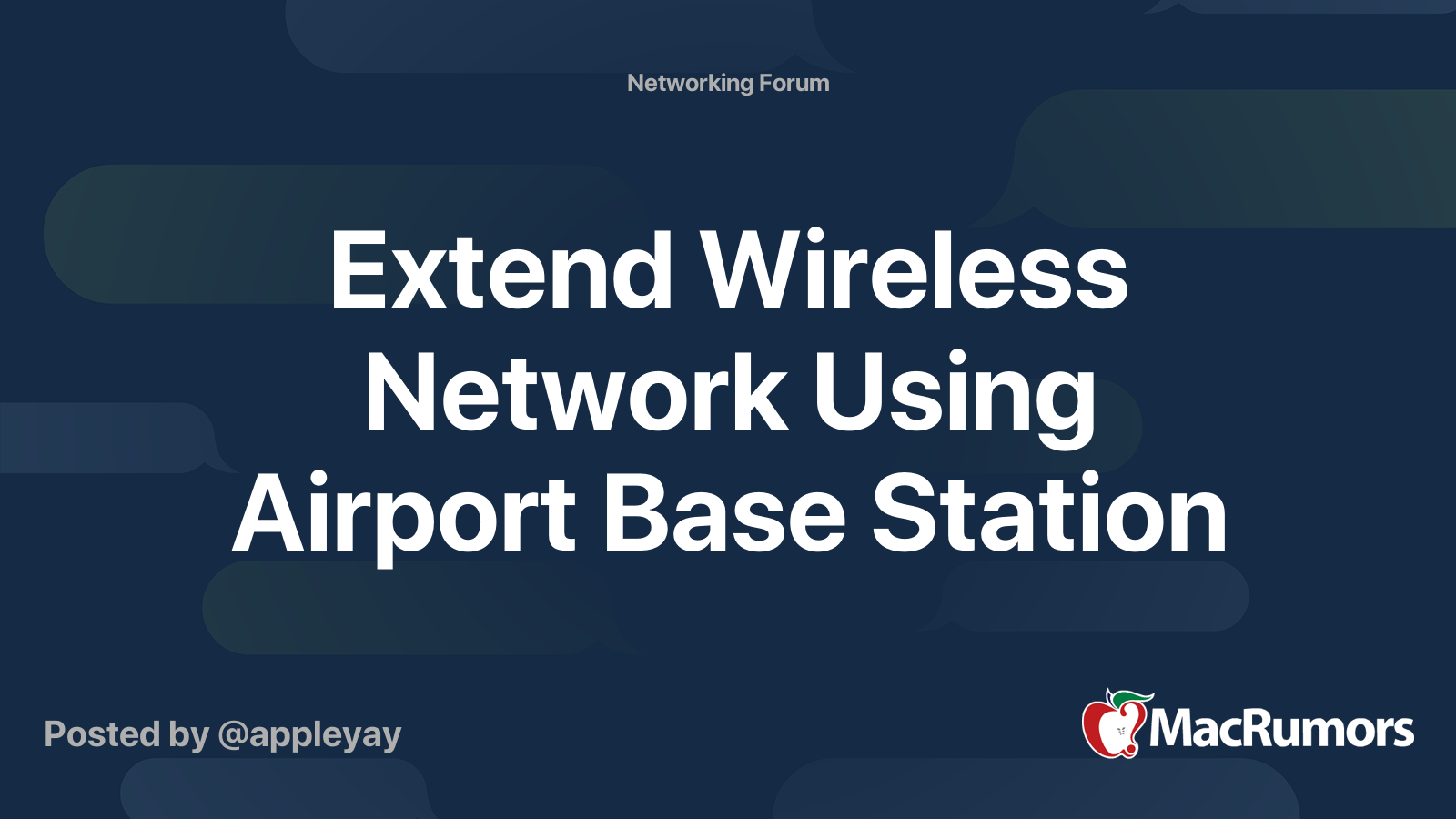 Extend Wireless Network Using Airport Base Station | MacRumors Forums