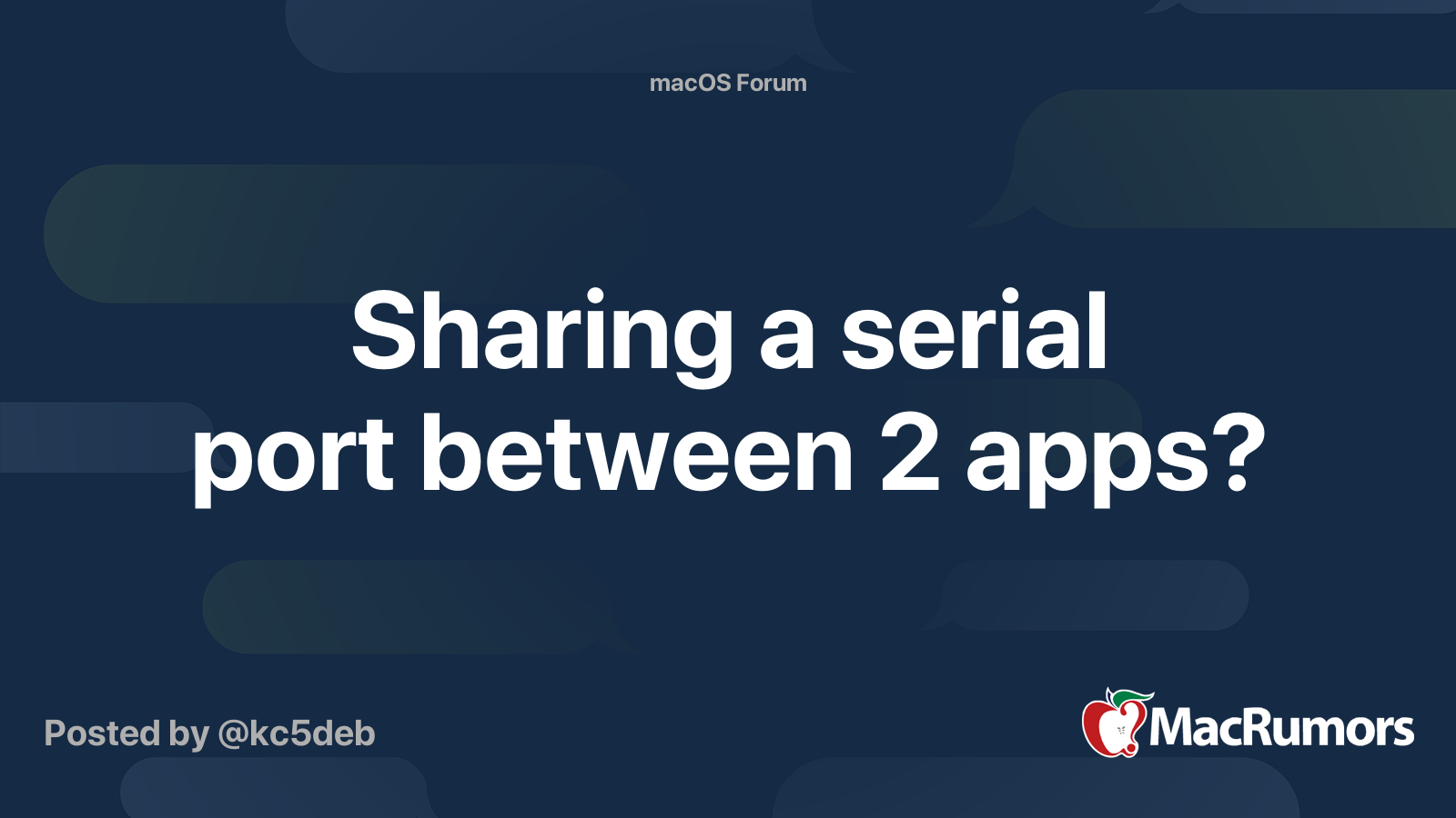 Sharing a serial port between 2 apps? | MacRumors Forums