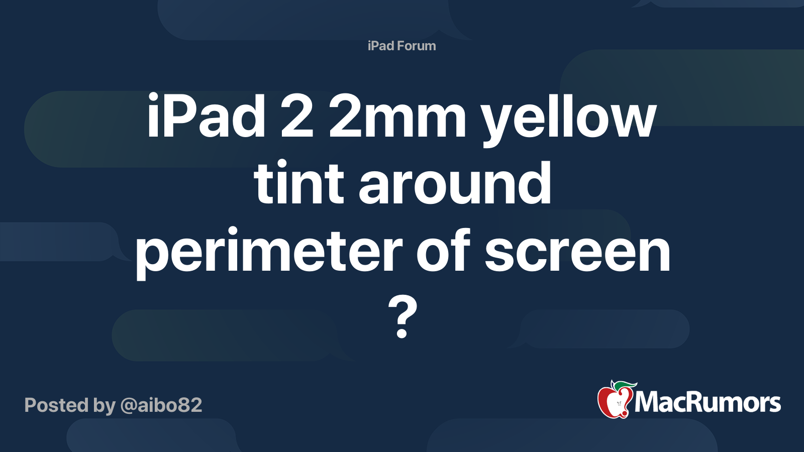 iPad 2 2mm yellow tint around perimeter of screen ? | MacRumors Forums