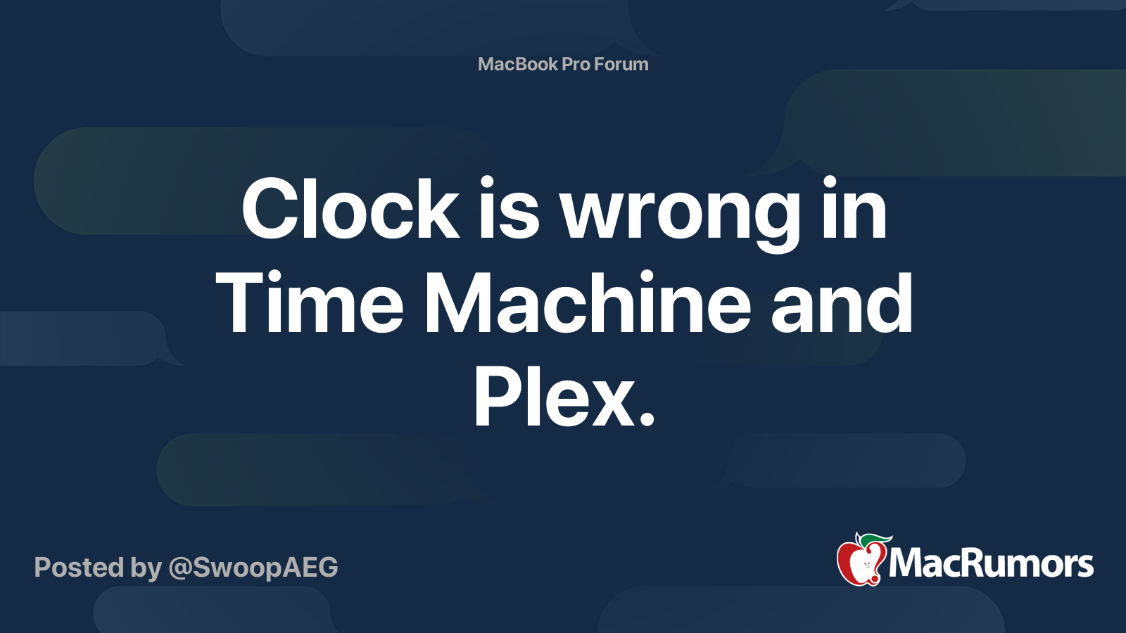 Clock is wrong in Time Machine and Plex. | MacRumors Forums