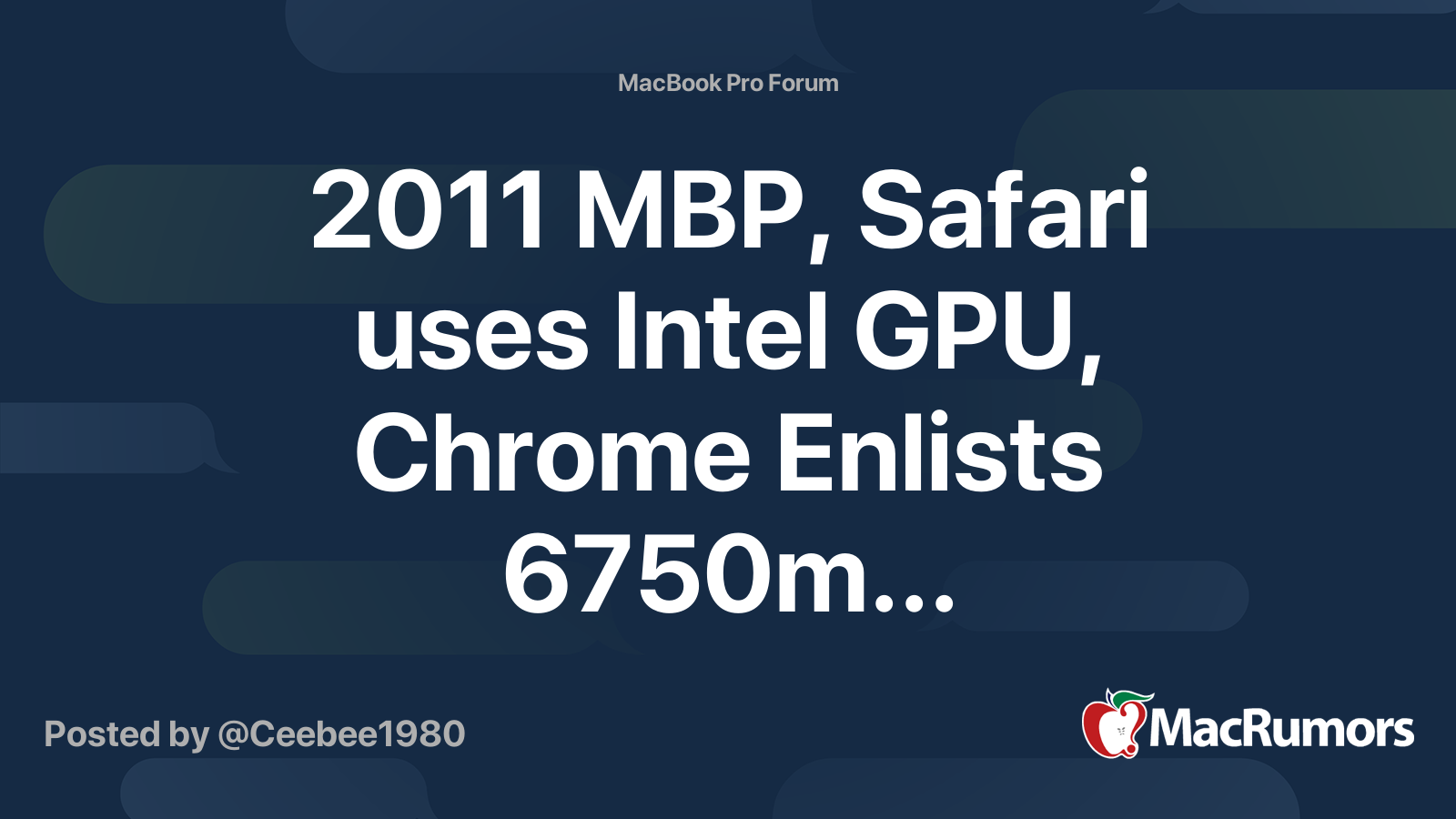 2011 MBP, Safari uses Intel GPU, Chrome Enlists 6750m... | MacRumors Forums