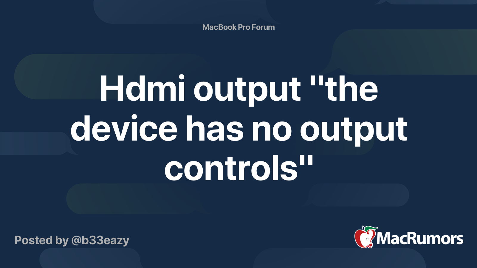Hdmi output "the device has no output controls" | MacRumors Forums
