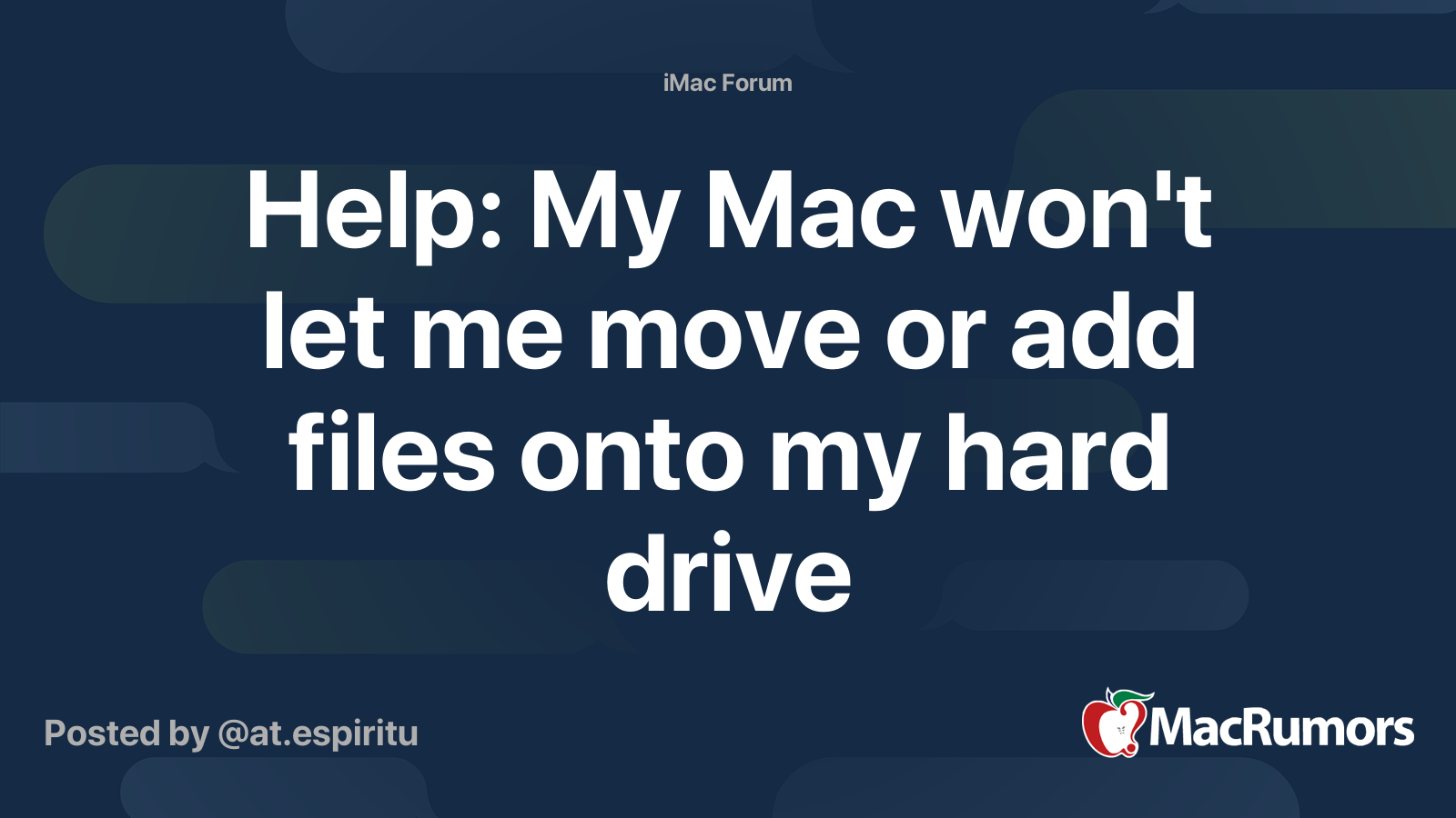 Help: My Mac won't let me move or add files onto my hard drive | MacRumors Forums