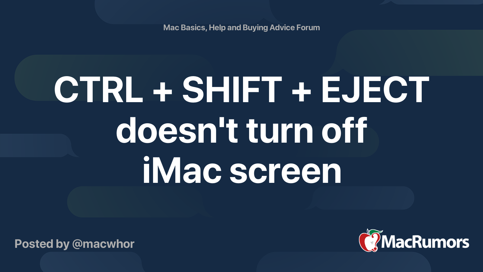 CTRL + SHIFT + EJECT doesn't turn off iMac screen | MacRumors Forums