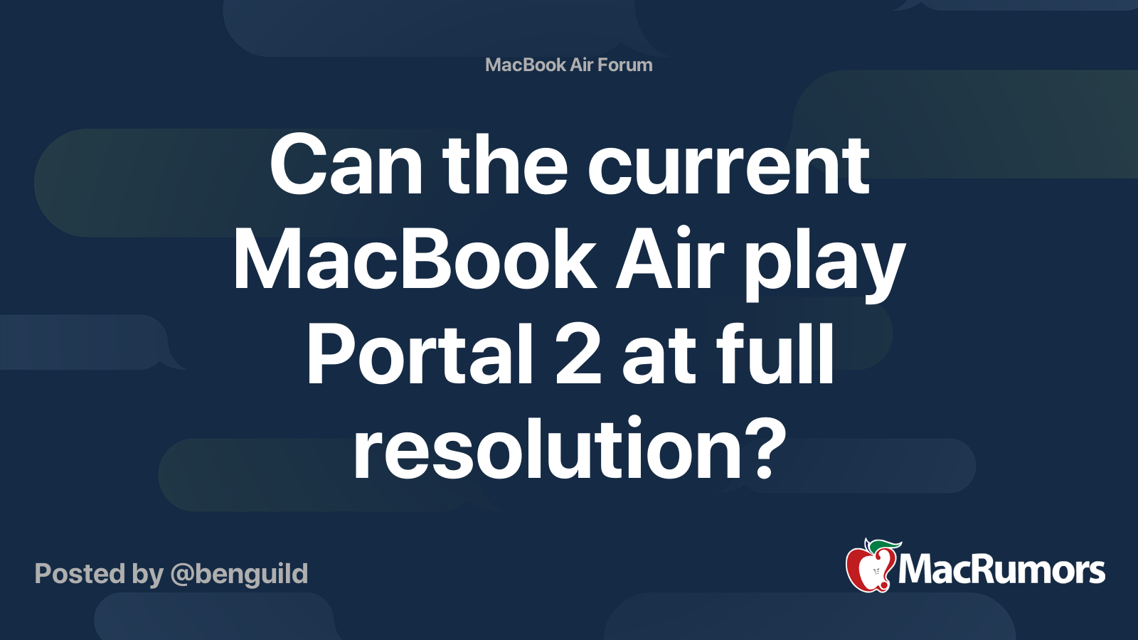 Can the current MacBook Air play Portal 2 at full resolution? | MacRumors Forums