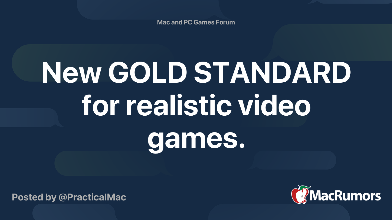 New GOLD STANDARD for realistic video games. | MacRumors Forums