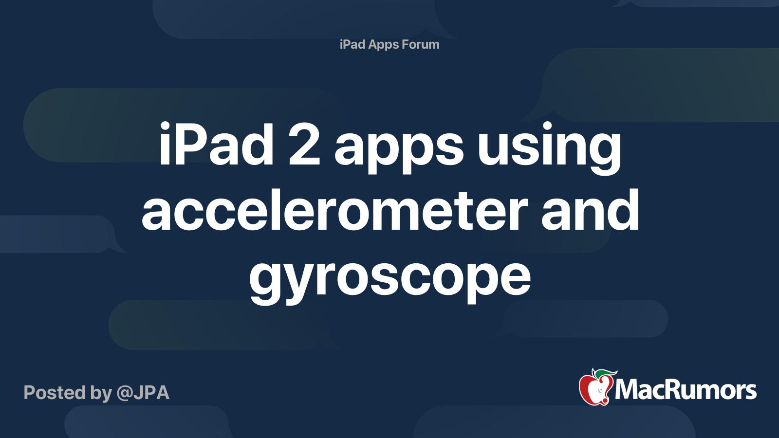 iPad 2 apps using accelerometer and gyroscope | MacRumors Forums