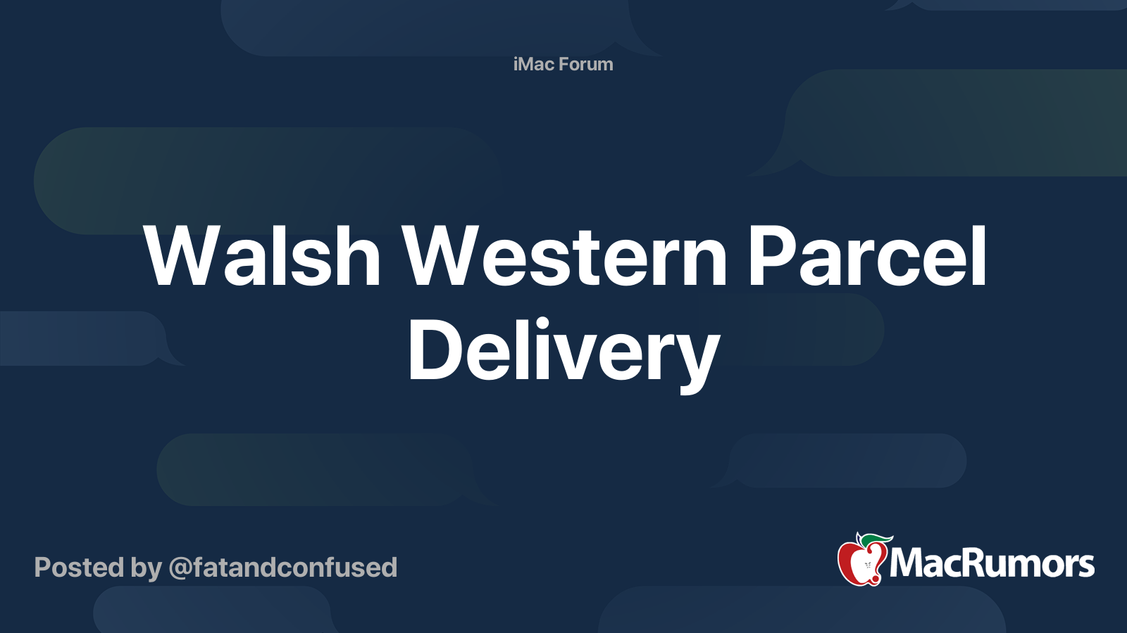 Walsh Western Parcel Delivery | MacRumors Forums